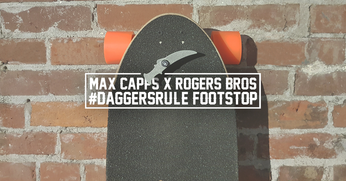 Max Capps X Rogers Bros #DaggersRule Footstops - Flatspot Longboards